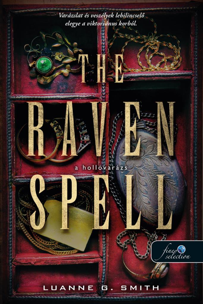 Luanne G. Smith: The Raven Spell - A hollóvarázs (Bűbájármány 1.)