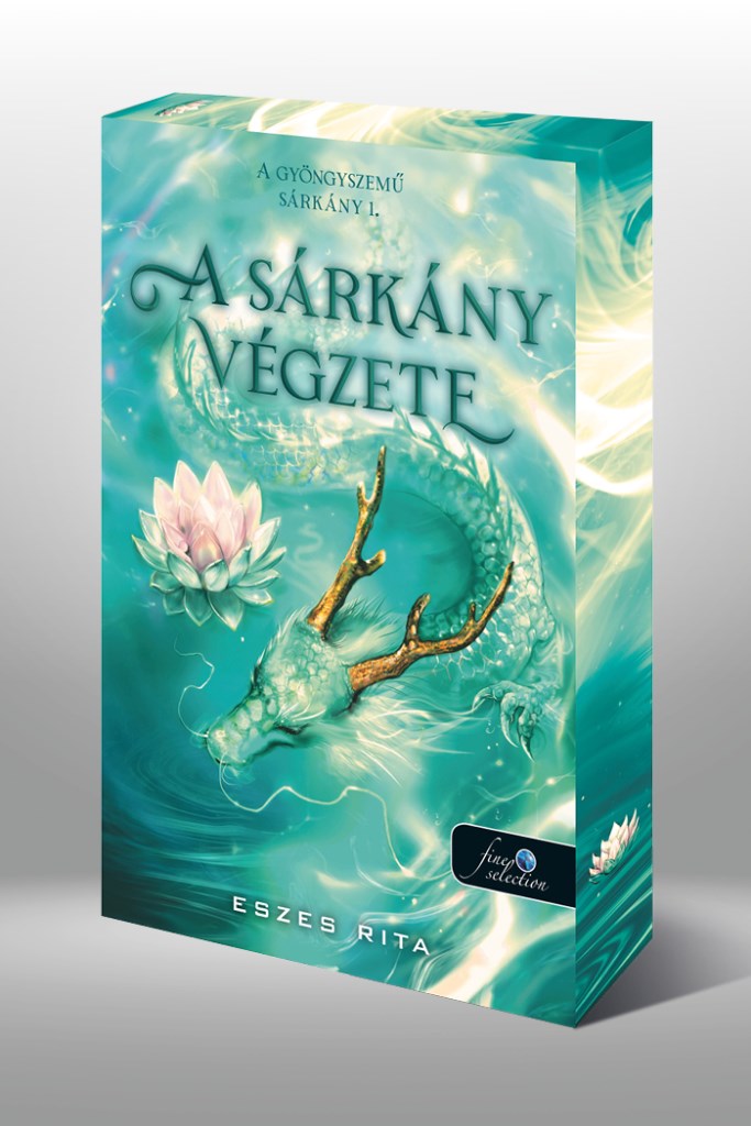 Eszes Rita: A sárkány végzete (A gyöngyszemű sárkány 1.) Különleges ...