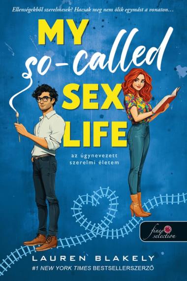 Lauren Blakely My So Called Sex Life Az úgynevezett Szerelmi életem