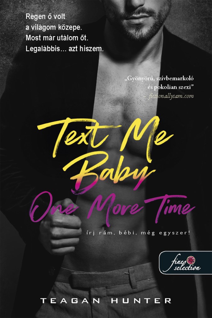 Teagan Hunter: Text Me Baby One More Time - Írj rám, bébi, még egyszer ...